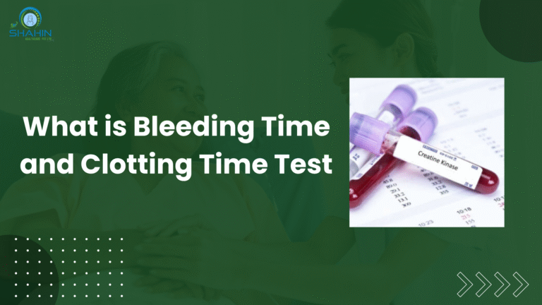 What is Bleeding Time and Clotting Time Test - Shahin Healthcare Pvt. Ltd